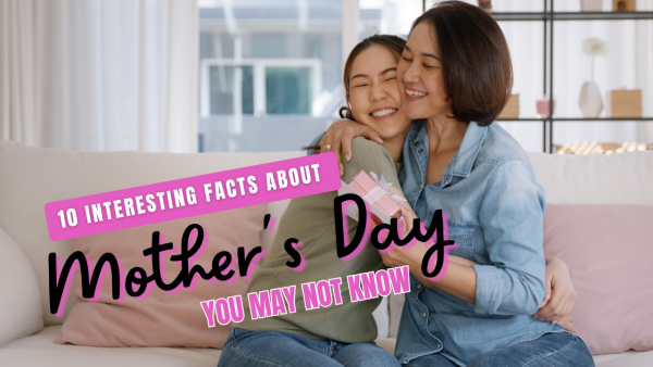 10 Interesting Facts About Mother’s Day You Might Not Know – HOUSE OF HOPE